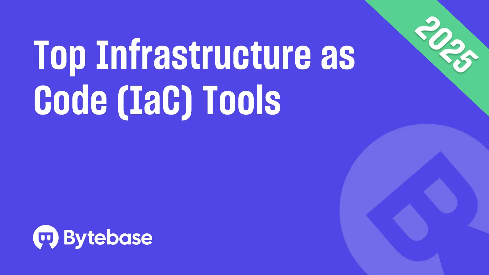 Top 6 Open Source Infrastructure As Code Iac Tools 2025