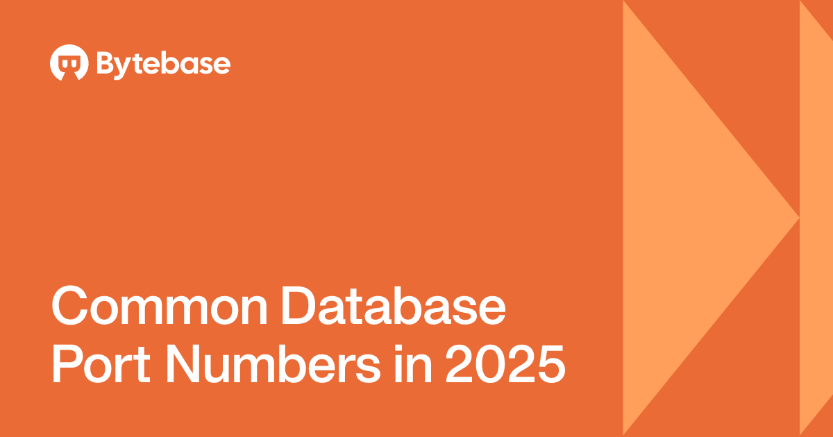 Common Database Port Numbers in 2025 | Bytebase