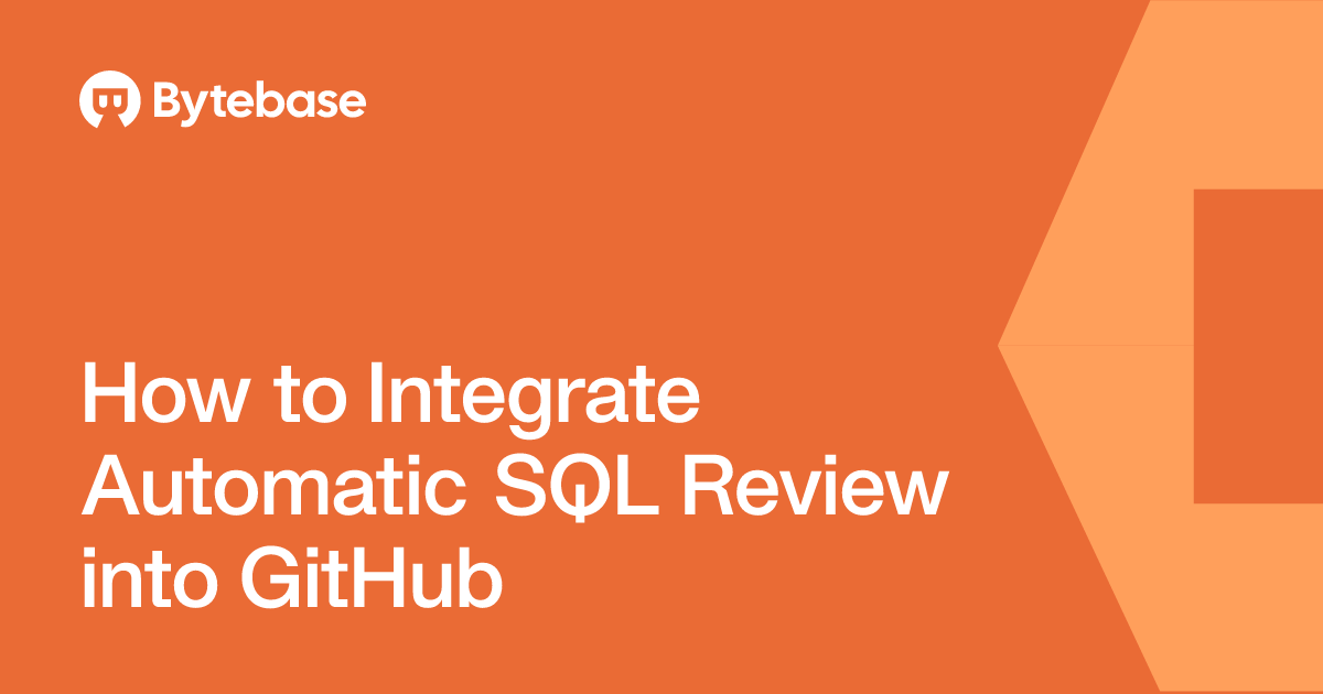 Three Ways to Integrate Automatic SQL Review into GitHub | Bytebase