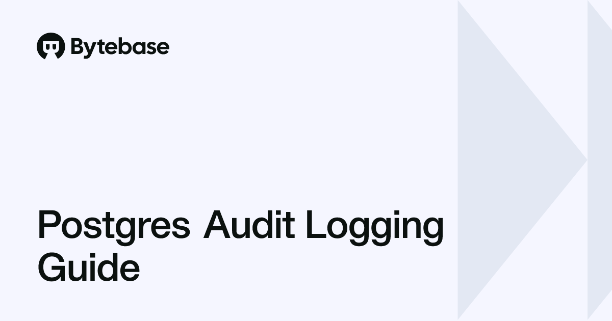Postgres Audit Logging Guide | Bytebase
