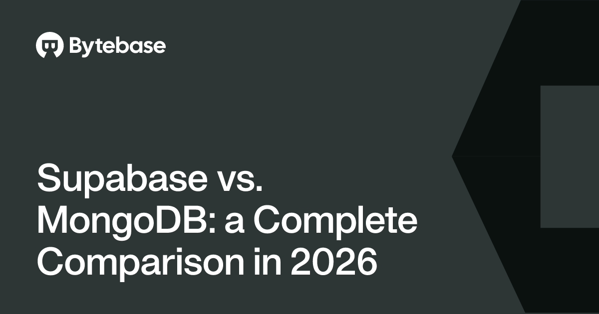 Supabase vs. MongoDB: a Complete Comparison in 2025 | Bytebase