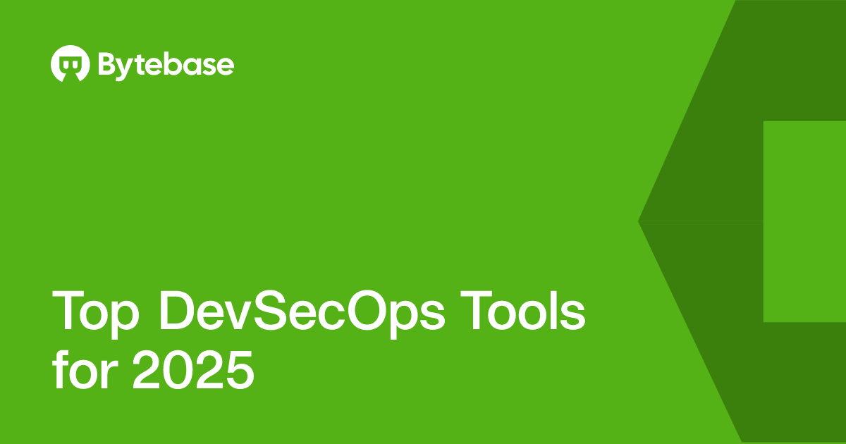 Top DevSecOps Tools for 2025 | Bytebase