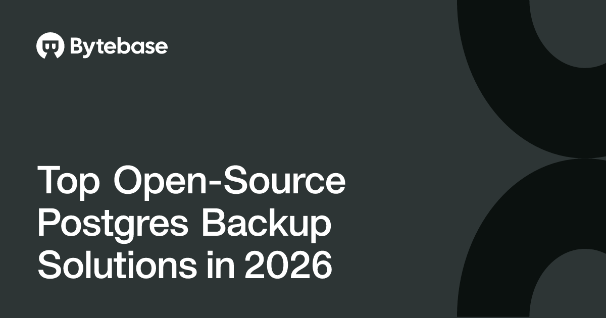 Top Open-Source Postgres Backup Solutions in 2026 | Bytebase